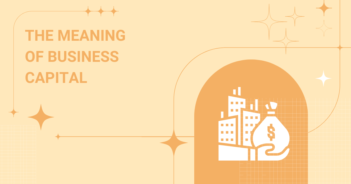 The Meaning of Business Capital